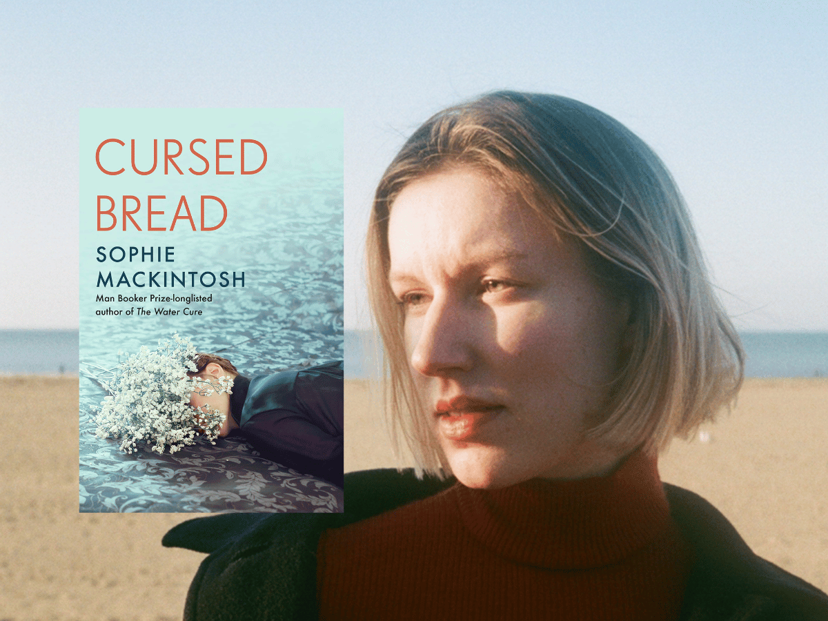 Cursed Bread by Sophie Mackintosh: a dreamlike tale of obsession