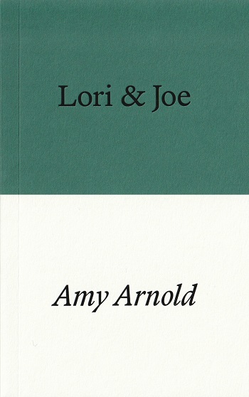 Lori & Joe: a poignant exploration of life and Loss by Amy Arnold