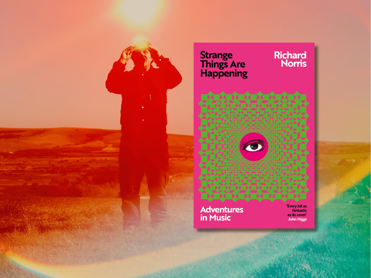 Strange Things Are Happening by Richard Norris: a countercultural icon